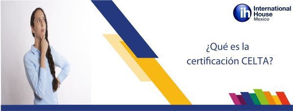 Guía Definitiva de la Certificación CELTA - International House México
